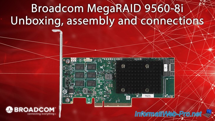 Unboxing, assembly and connecting the Broadcom MegaRAID 9560-8i ...