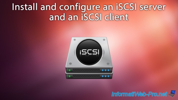 Install And Configure An Iscsi Server And An Iscsi Client On Debian Ubuntu Linux Tutorials