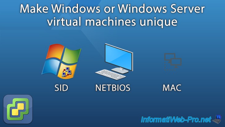 Make Windows or Windows Server virtual machines unique on VMware ESXi 6.7 - VMware - Tutorials ...