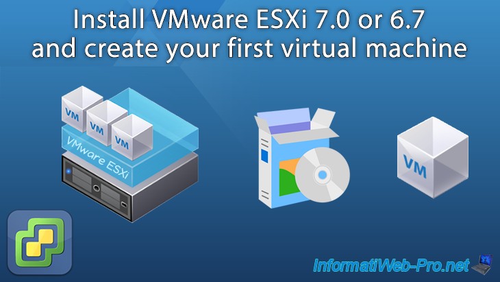 Install Vmware Esxi 70 Or 67 And Create Your First Virtual Machine Vmware Tutorials