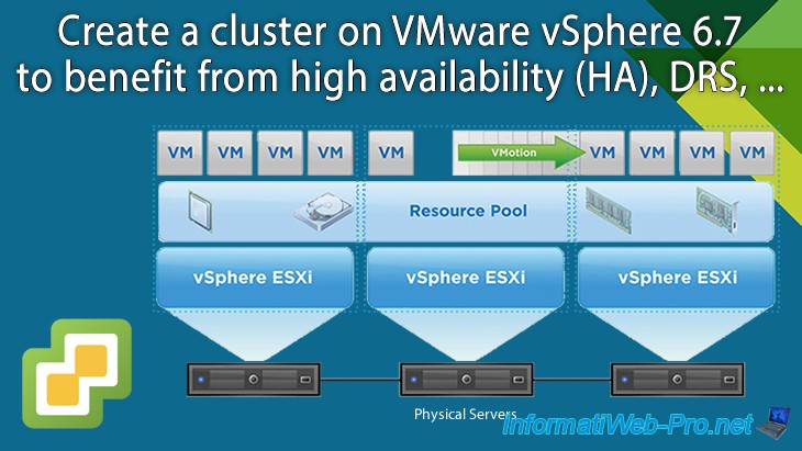 Create a cluster on VMware vSphere 6.7 to benefit from high availability (HA), vSphere DRS ...