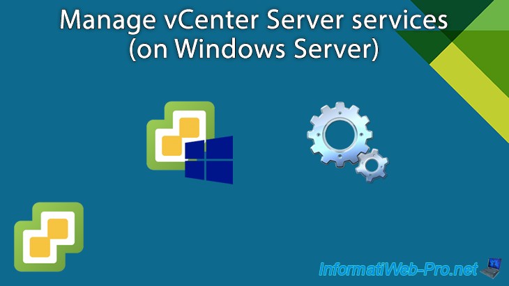Manage vCenter Server services (on Windows Server) in a VMware vSphere 6.7 infrastructure ...