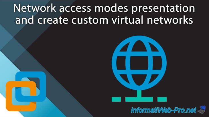 Network Access Modes Presentation And Create Custom Virtual Networks With Vmware Workstation 16