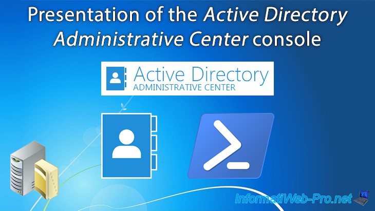 Presentation Of The Active Directory Administrative Center Console On 