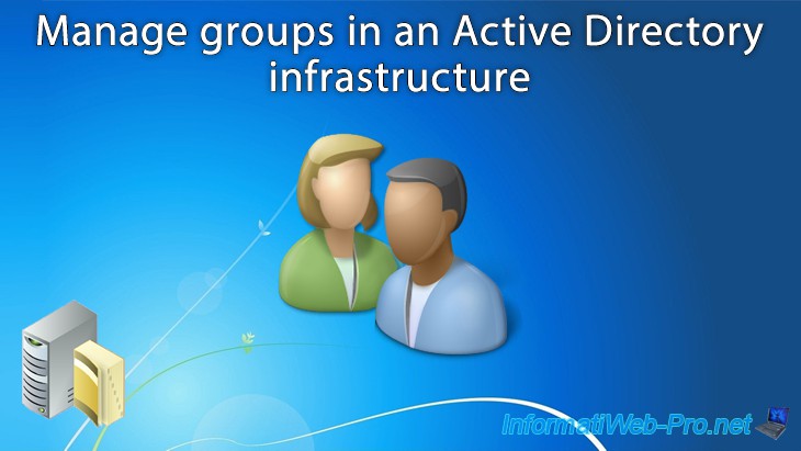 Manage groups in an Active Directory infrastructure on Windows Server ...
